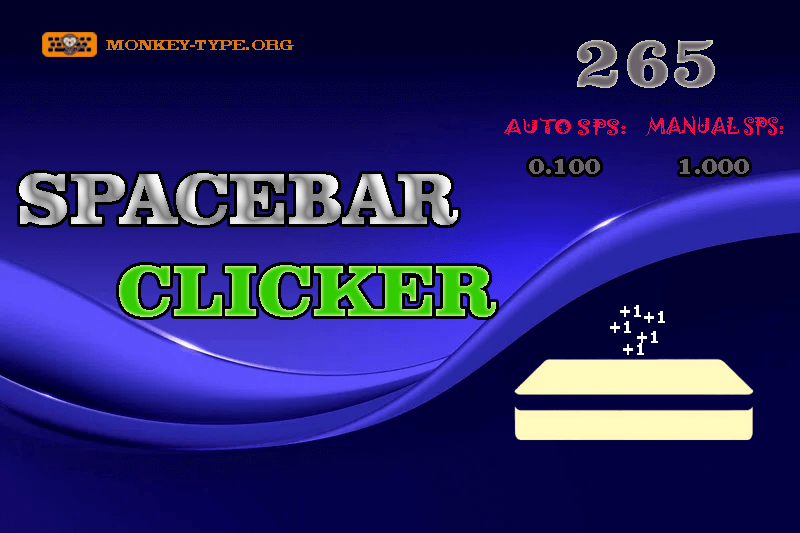Spacebar Clicker | Space Bar Clicker - Monkey-type.org